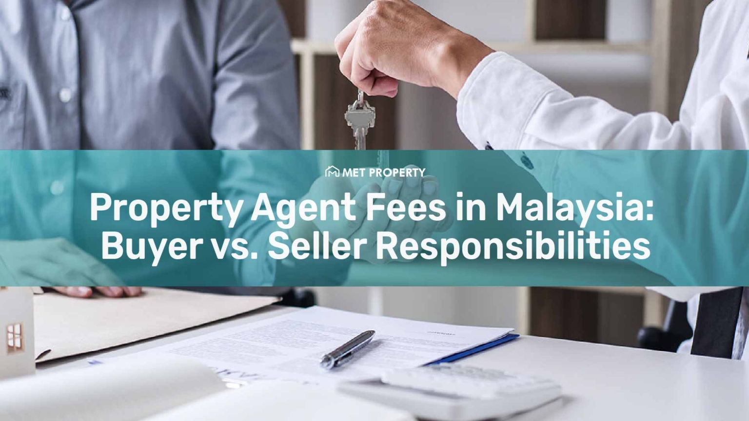 Property Agent Fees in Malaysia: Buyer vs. Seller Responsibilities ...