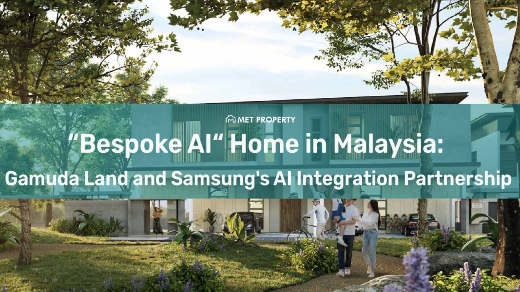 "Bespoke AI" Home in Malaysia: Gamuda Land and Samsung's Groundbreaking ...