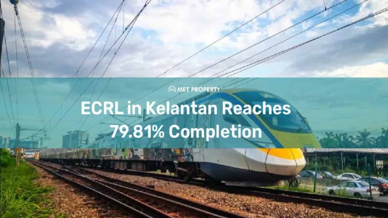 ECRL in Kelantan Reaches 79.81% Completion - MET Property