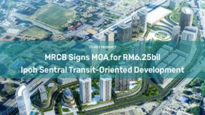 MRCB Signs MOA for RM6.25 Billion Ipoh Sentral Transit-Oriented ...