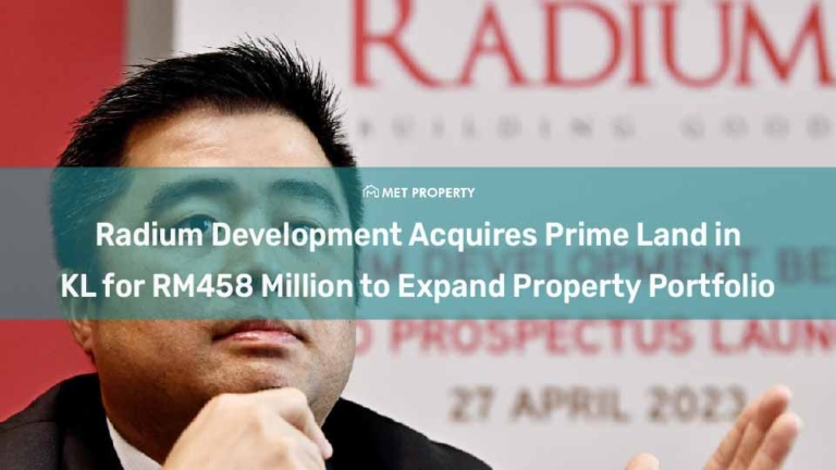 Radium Development Acquires Prime Land in KL for RM458 Million to Expand Property Portfolio ...