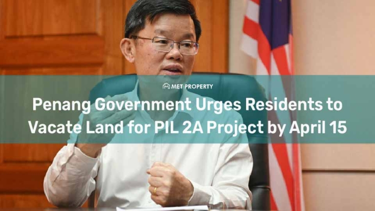 Penang Government Urges Residents to Vacate Land for PIL 2A Project by ...