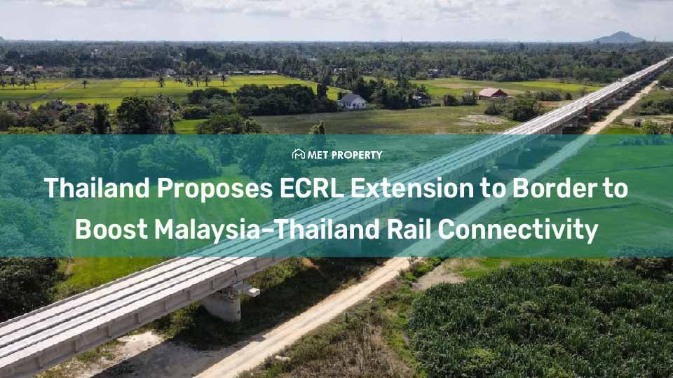 Thailand Proposes ECRL Extension to Border to Boost Malaysia–Thailand ...