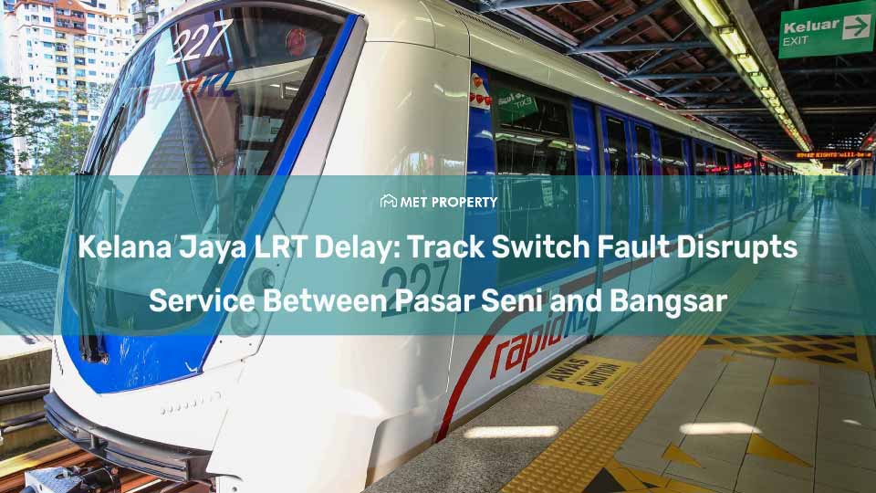 Kelana Jaya LRT Delay: Track Switch Fault Disrupts Service Between ...