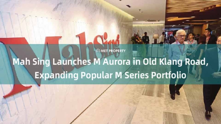 Mah Sing Launches M Aurora in Old Klang Road, Expanding Popular M ...