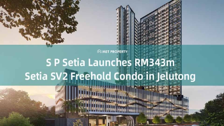 S P Setia Launches RM343m Setia SV2 Freehold Condo in Jelutong - MET ...